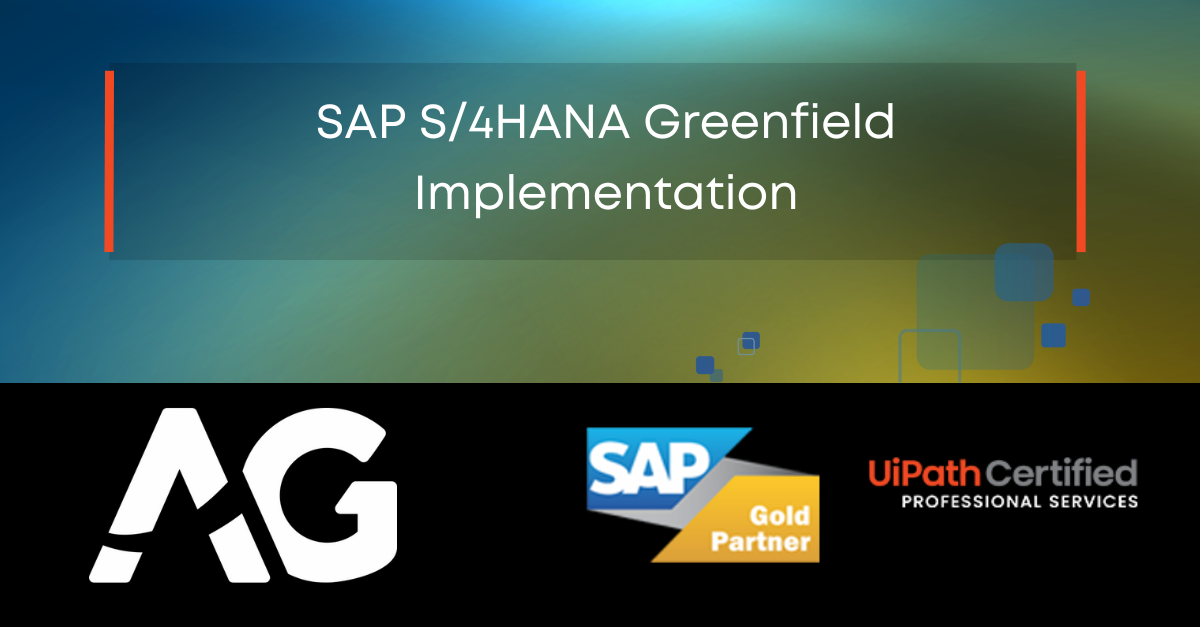 SAP S/4HANA Greenfield Implementation - Redefine Your ERP Journey