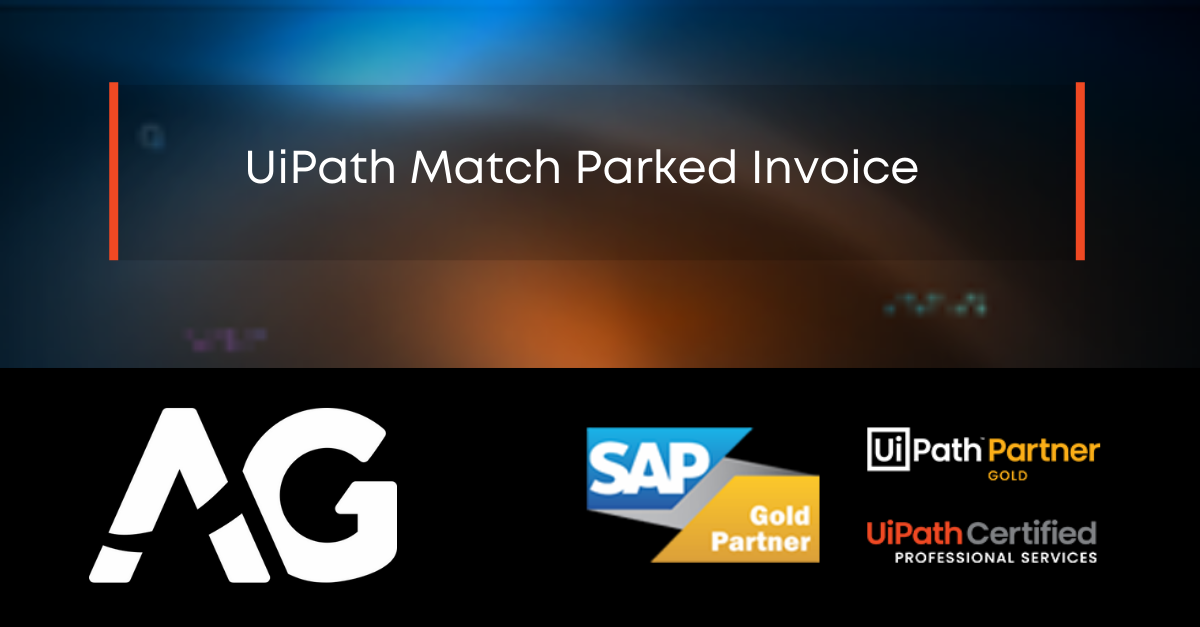 Automating Match Parked Invoices with UiPath